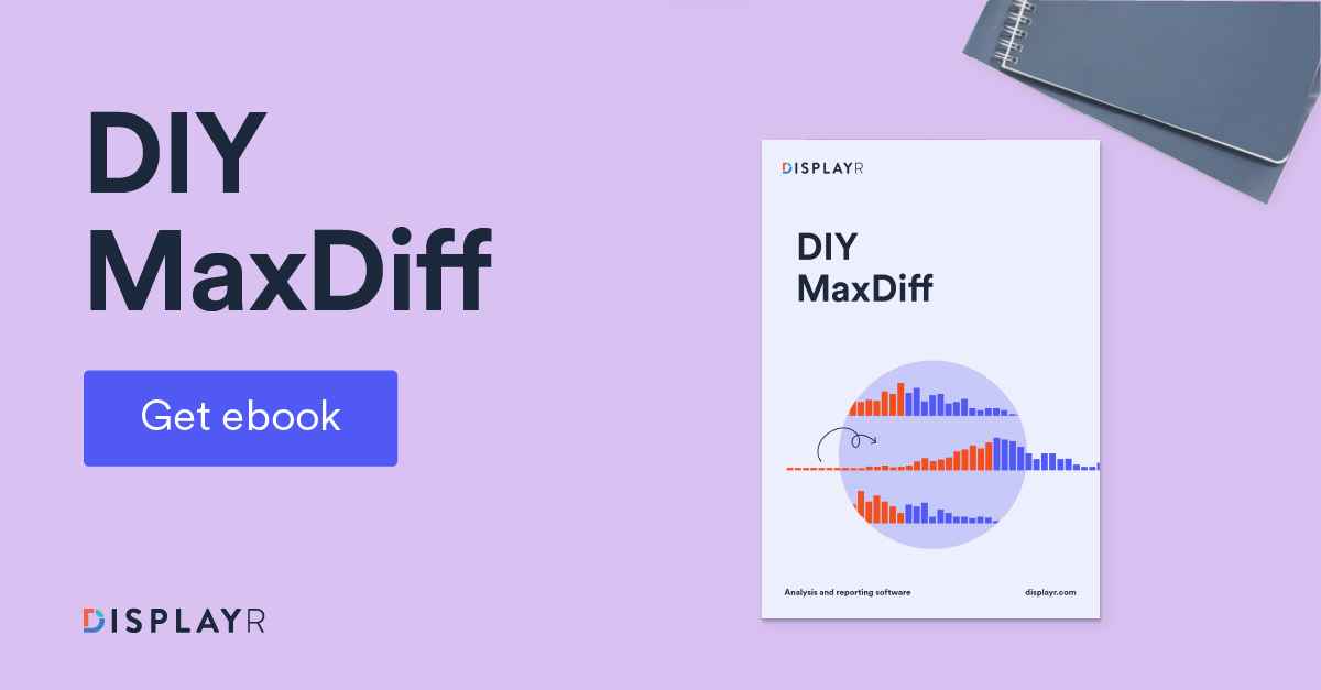 DIY MaxDiff: All the Key Steps Needed to Perform Your Own MaxDiff Study ...