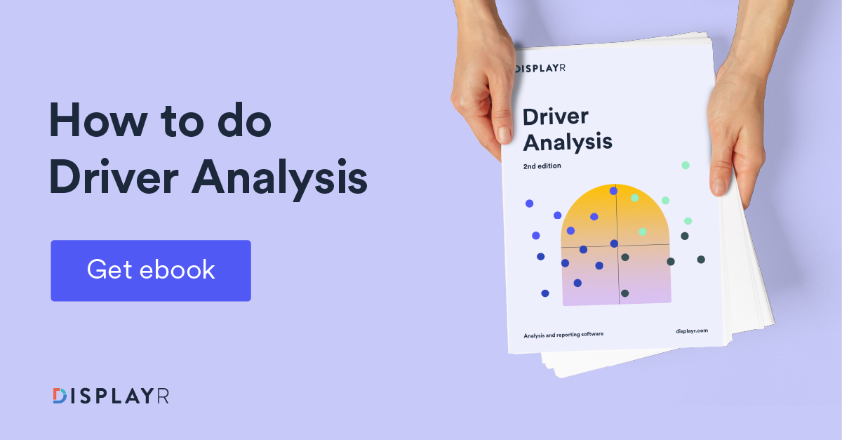 How to Do Driver Analysis: Learn Which Techniques to Use and When to ...