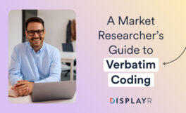A Market Researcher’s Ultimate Guide to Verbatim Coding