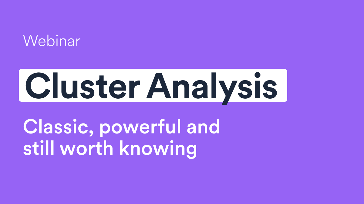 Cluster Analysis: Classic, Powerful, and Still Worth Knowing - Displayr
