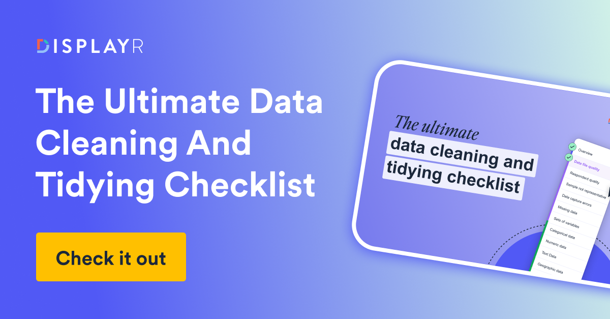 The Ultimate Data Cleaning And Tidying Checklist - Displayr